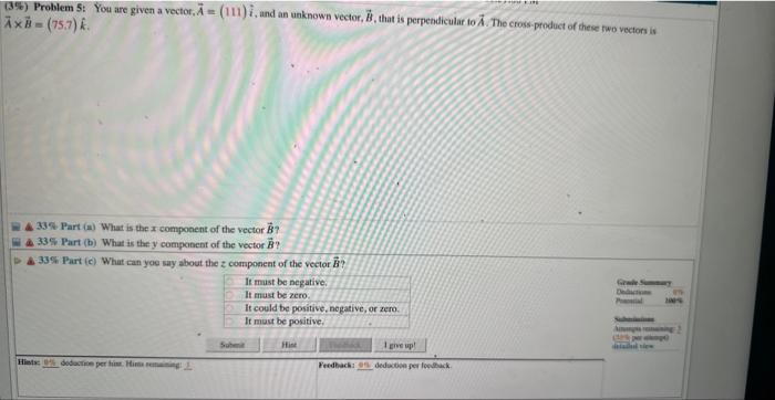 Solved (3\%) Problem 5: You are given a vector, A=(111)i, | Chegg.com