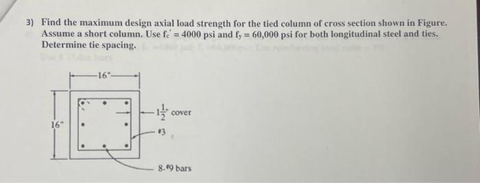 3) Find the maximum design axial load strength for | Chegg.com