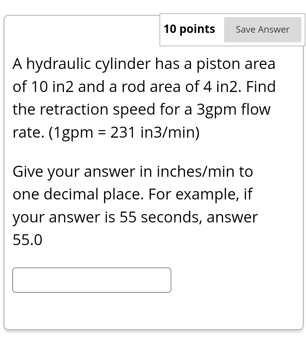 Solved 10 ﻿pointsA hydraulic cylinder has a piston area of | Chegg.com