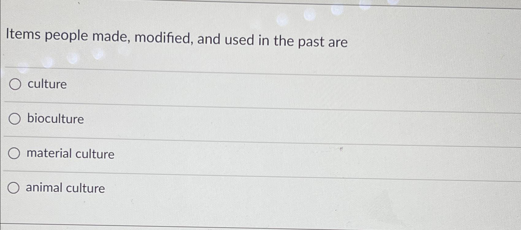 Solved Items people made, modified, and used in the past | Chegg.com