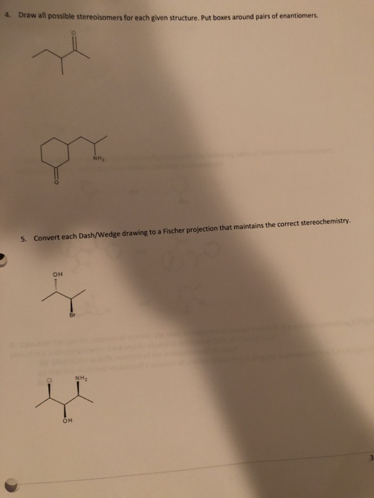 Solved 4. Draw all possible stereoisomers for each given | Chegg.com