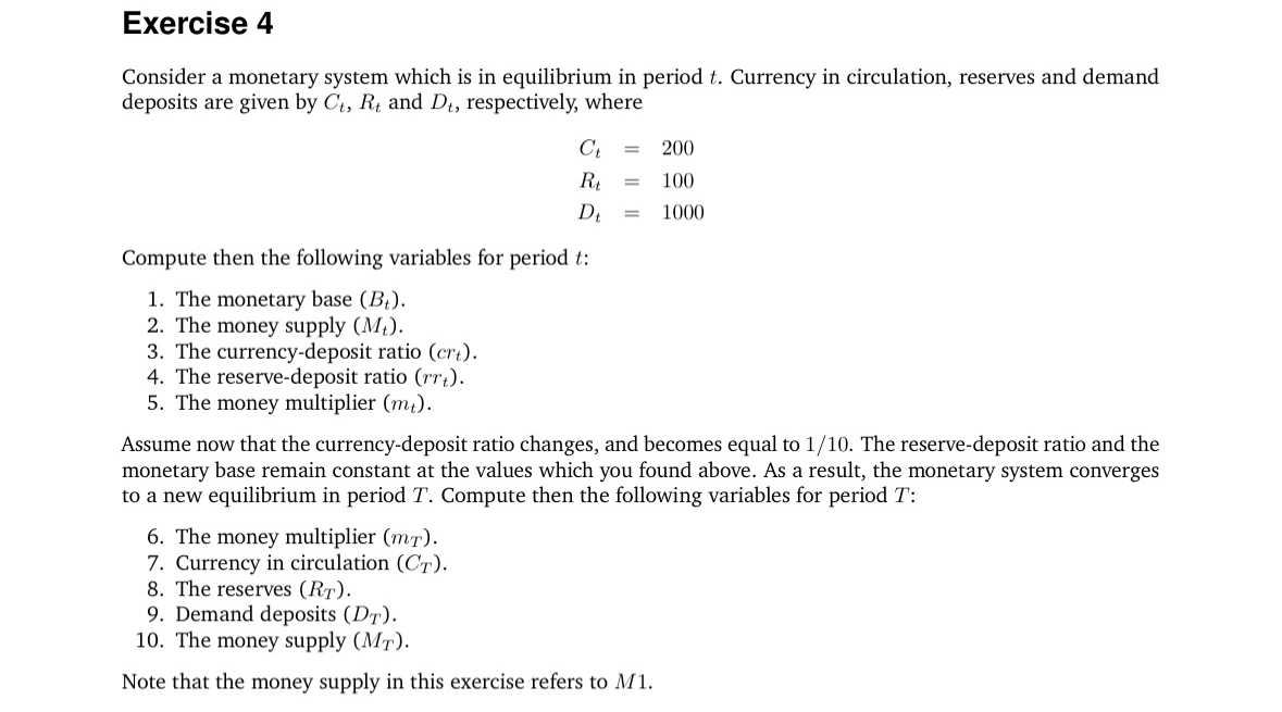 Solved Exercise 4Consider a monetary system which is in | Chegg.com