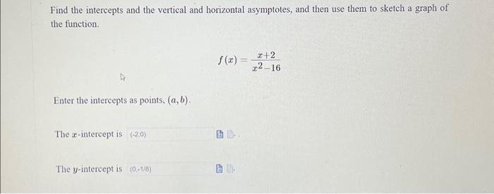 Solved Find the intercepts and the vertical and horizontal | Chegg.com