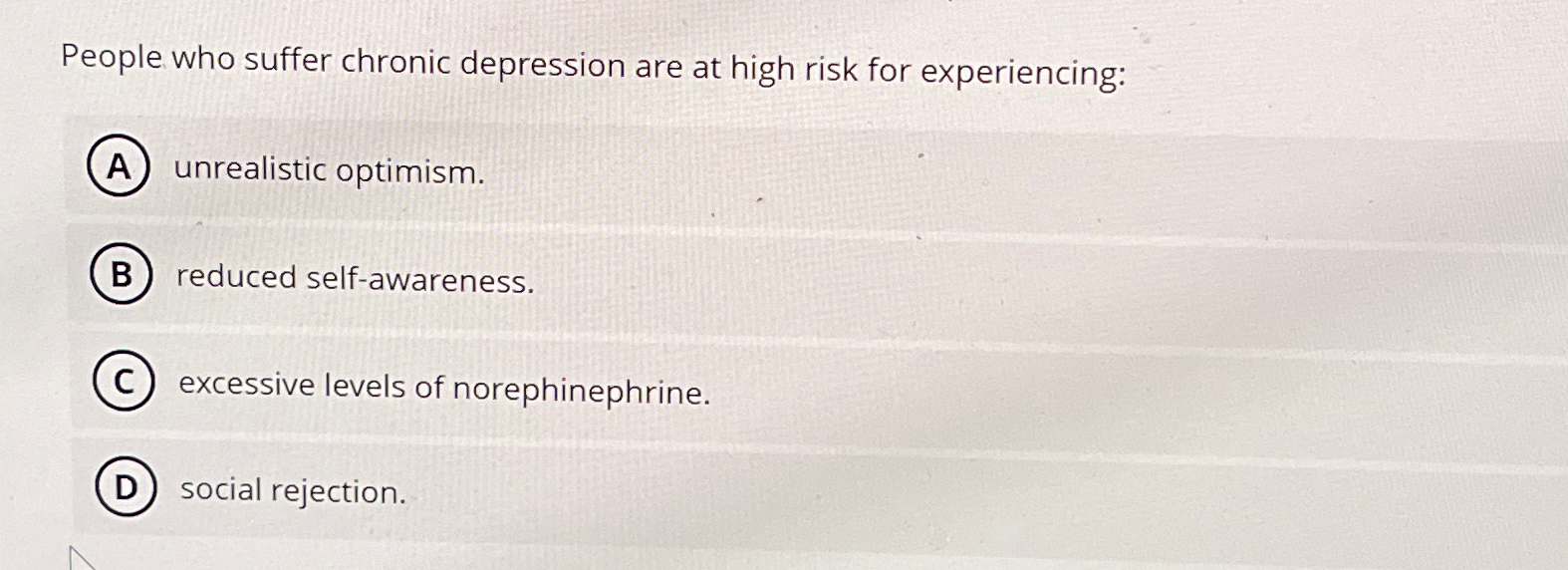 Solved People who suffer chronic depression are at high risk | Chegg.com