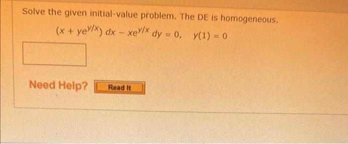 Solved Solve the given initial-value problem. The DE is | Chegg.com