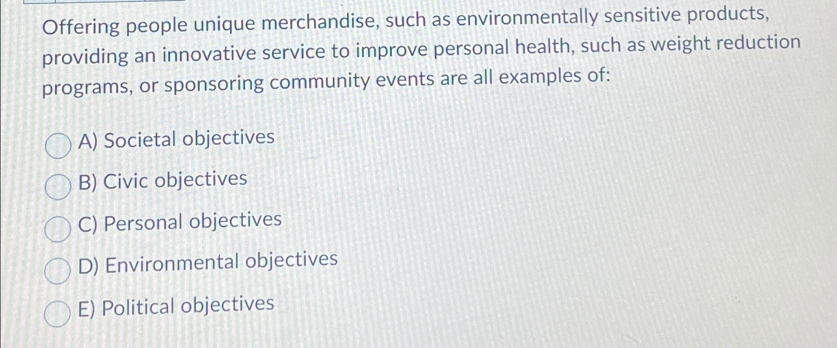 Solved Offering people unique merchandise, such as | Chegg.com