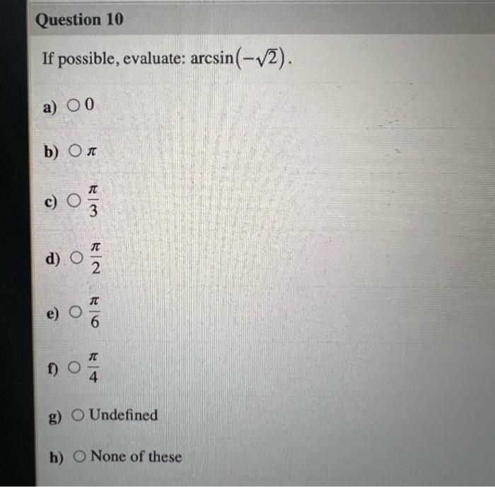 Solved If possible, evaluate: arcsin(61). a) 0 b) 6π c) 2π | Chegg.com