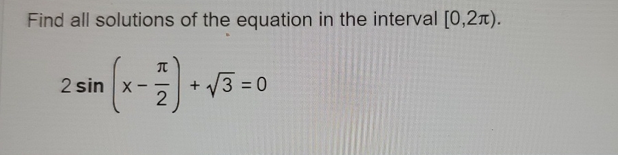 Solved Find all solutions of the equation in the interval | Chegg.com