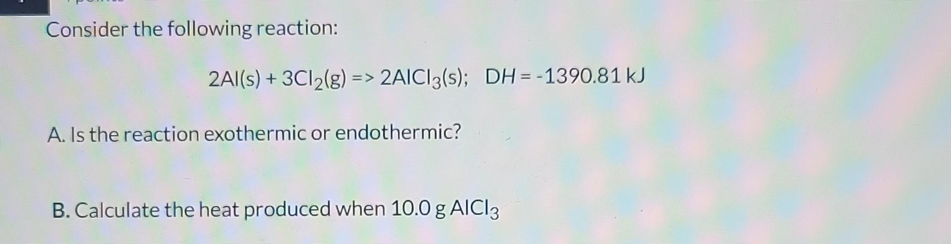 Solved Consider The Following Reaction 2al S 3cl2
