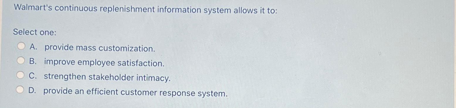 Solved Walmart's continuous replenishment information system | Chegg.com