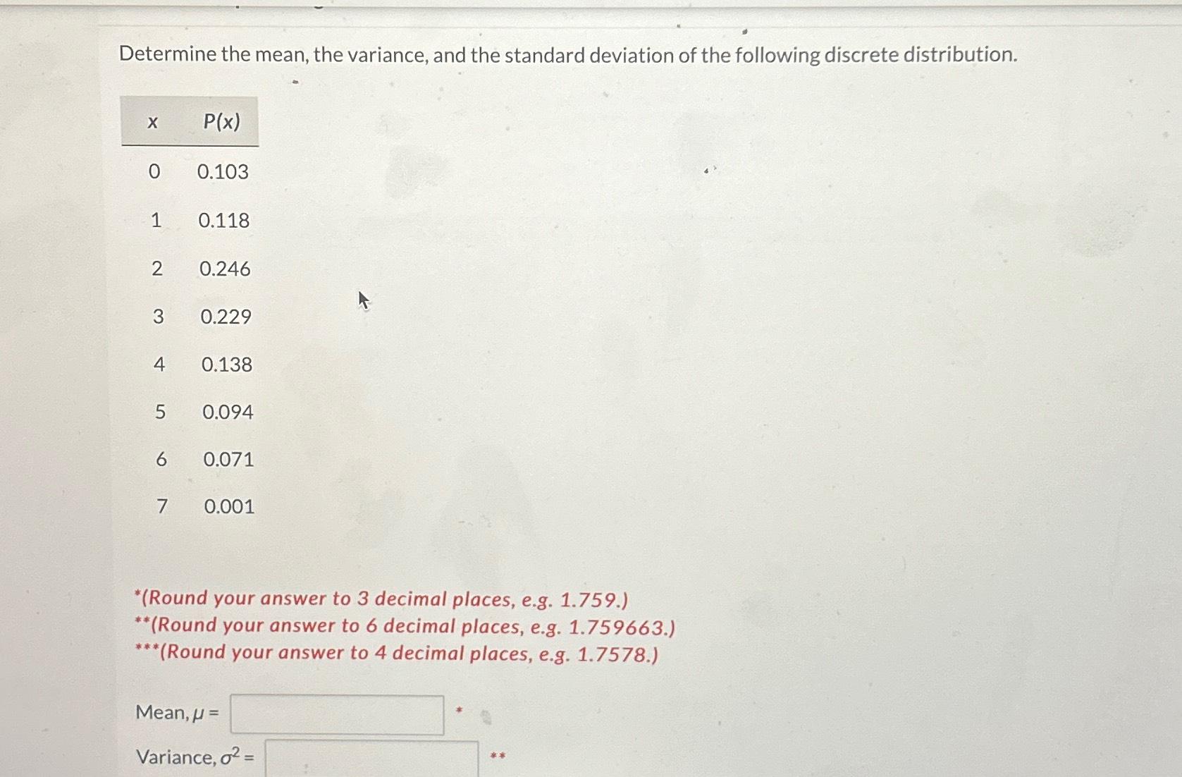 Solved Determine the mean, the variance, and the standard | Chegg.com