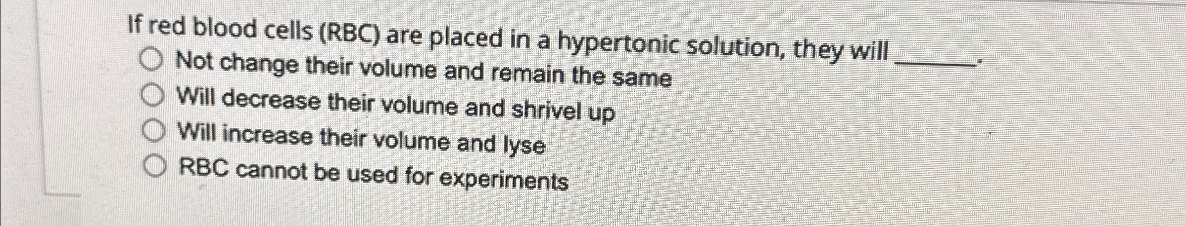 Solved If red blood cells (RBC) ﻿are placed in a hypertonic | Chegg.com