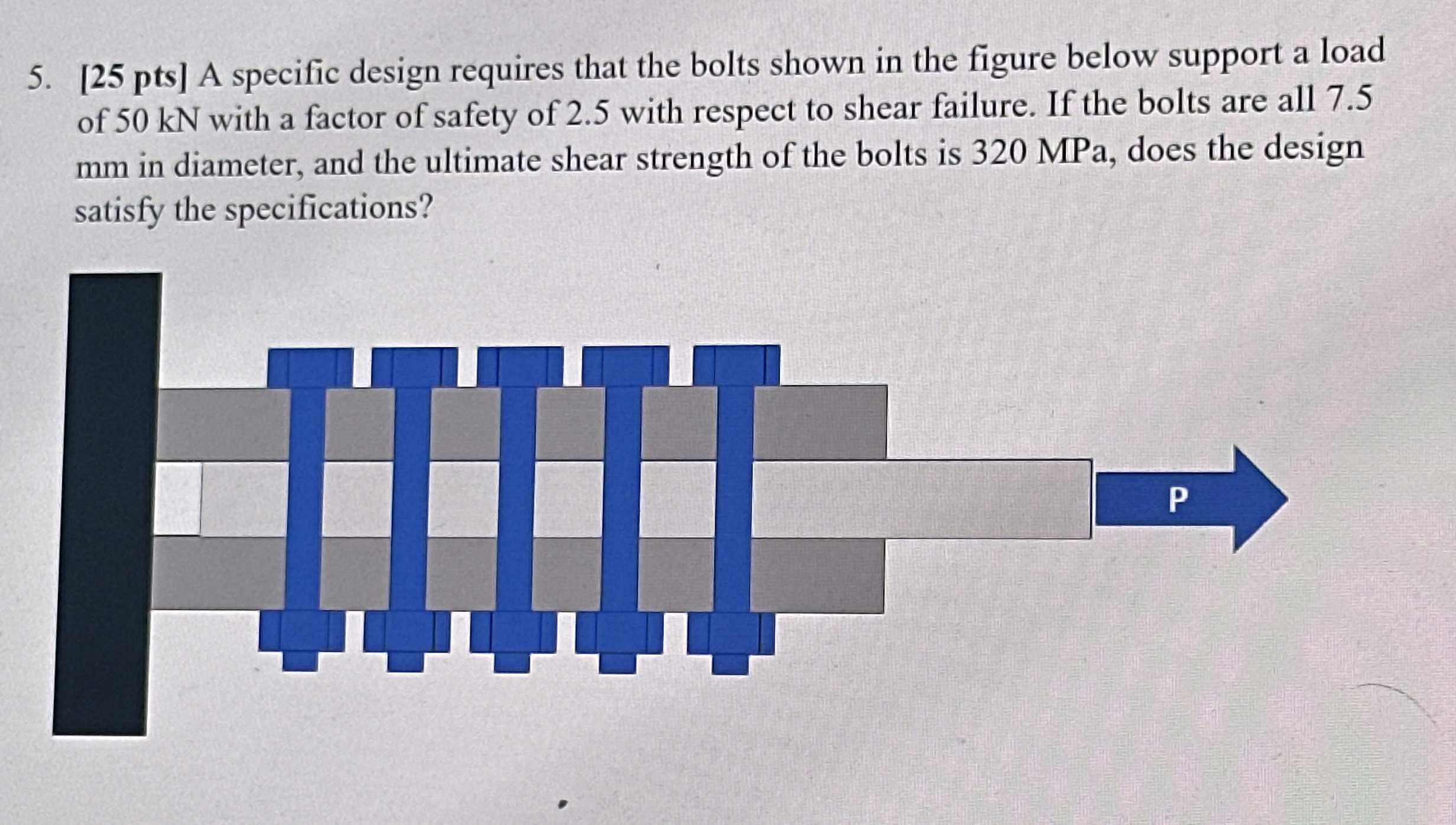 Solved 25pts ﻿A specific design requires that the bolts | Chegg.com
