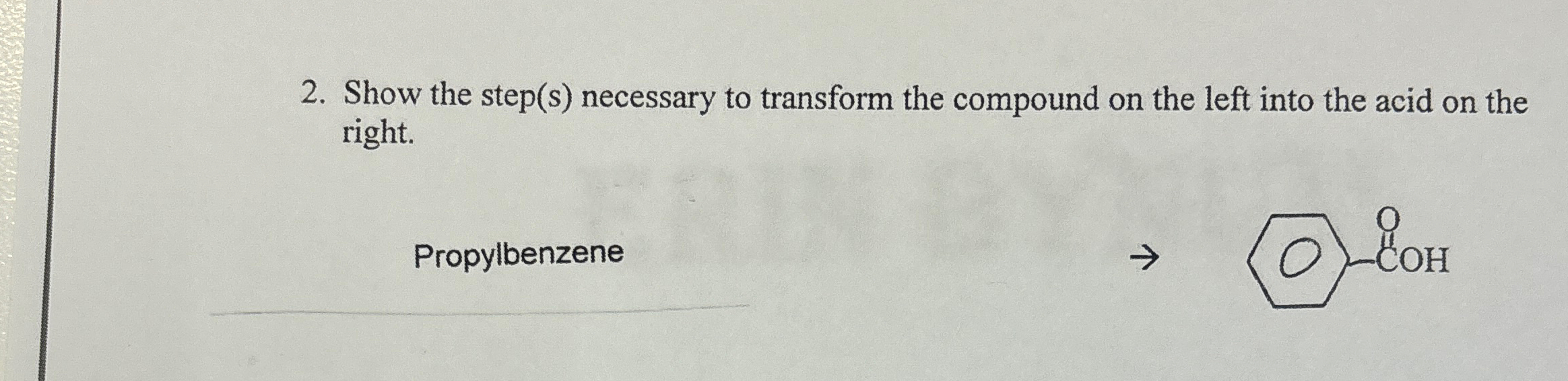 Solved Show the step(s) ﻿necessary to transform the compound | Chegg.com