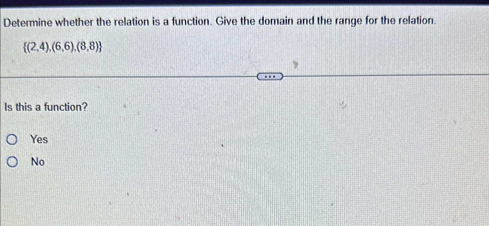 Solved Determine whether the relation is a function. Give | Chegg.com