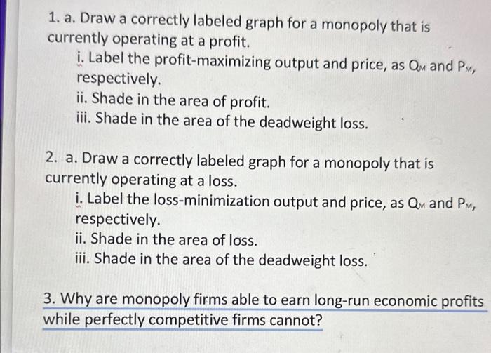 Solved 1. a. Draw a correctly labeled graph for a monopoly | Chegg.com