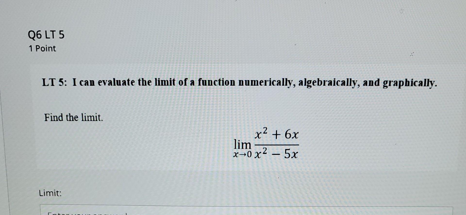 Solved LT 5: I can evaluate the limit of a function | Chegg.com