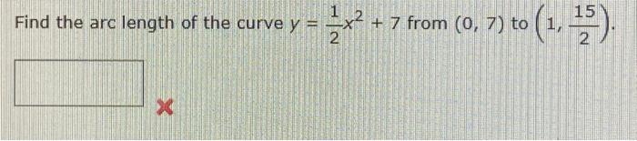 Solved Find the arc length of the curve y=21x2+7 from (0,7) | Chegg.com