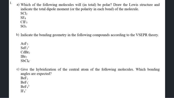 Solved a) Which of the following molecules will in total) be | Chegg.com