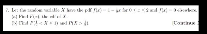 Solved 7. Let the random variable X have the pdf f(x) = 1 - | Chegg.com