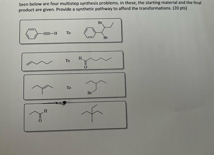 Solved Seen below are four multistep synthesis problems. In | Chegg.com