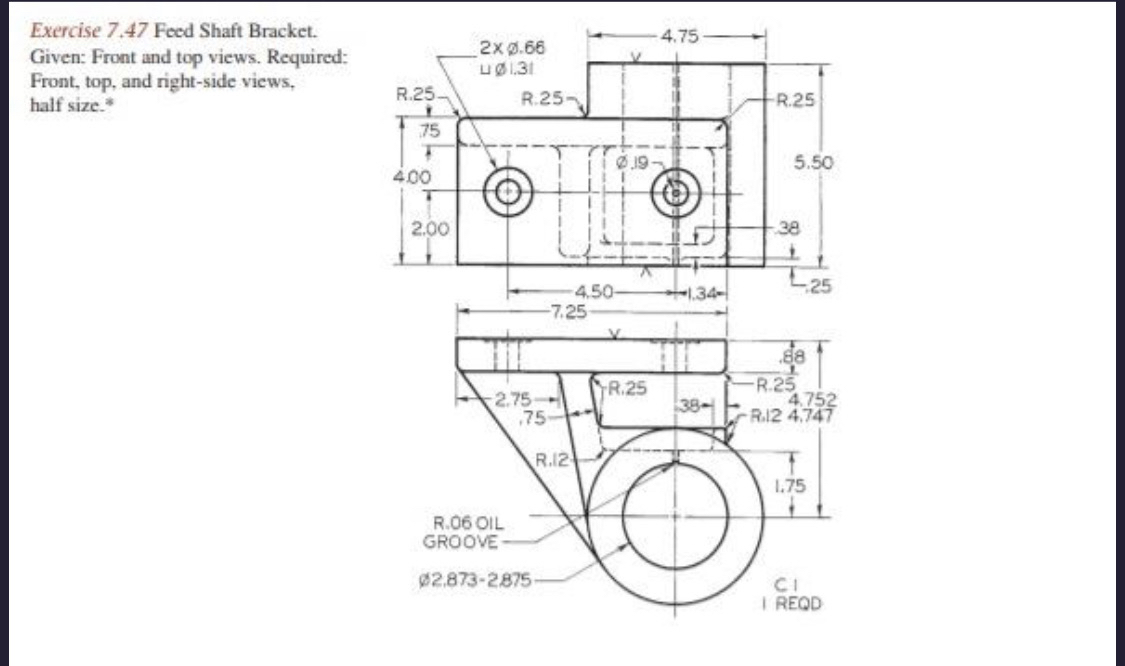 Exercise 7.47 Feed Shaft Bracket. Given: Front and | Chegg.com Exercise 7.47 Feed Shaft Bracket. Given: Front and | Chegg.com