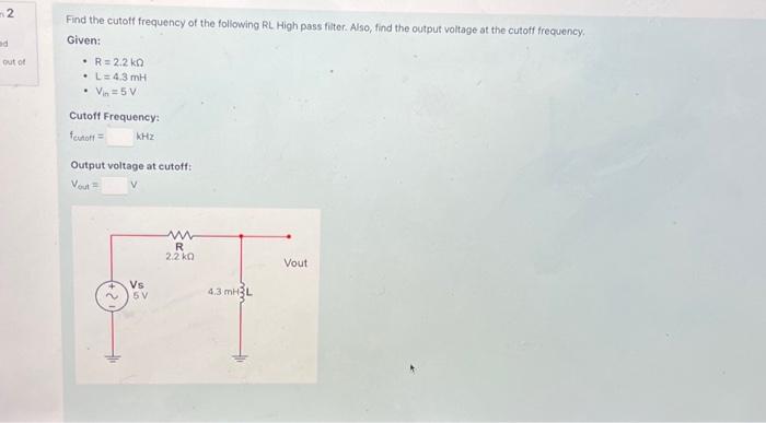 Solved Find the cutoff frequency of the following RL High | Chegg.com