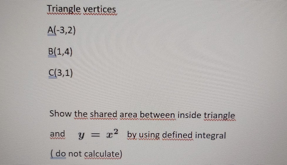 Solved Triangle vertices WWWRW WAUUU A(-3,2) B(1,4) C(3,1) | Chegg.com