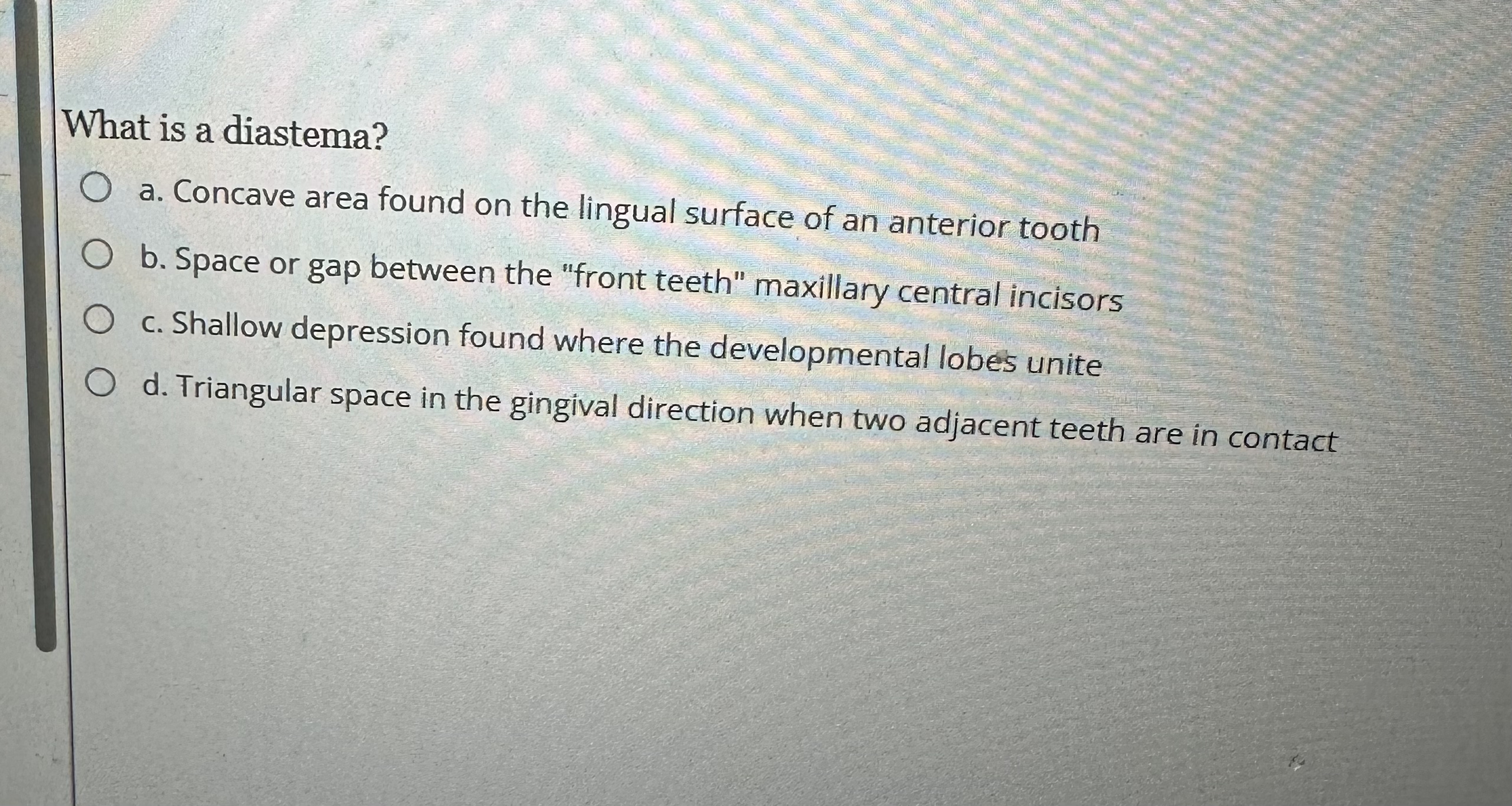 Solved What is a diastema?a. ﻿Concave area found on the | Chegg.com