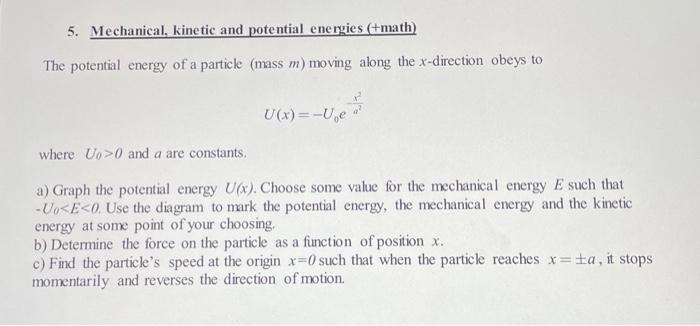 Solved 5. Mechanical, kinetic and potential energies (+math) | Chegg.com