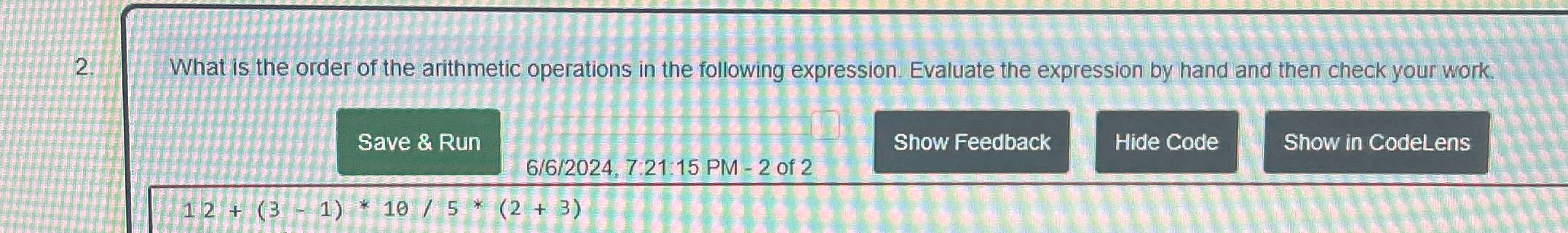 Solved What is the order of the arithmetic operations in the | Chegg.com
