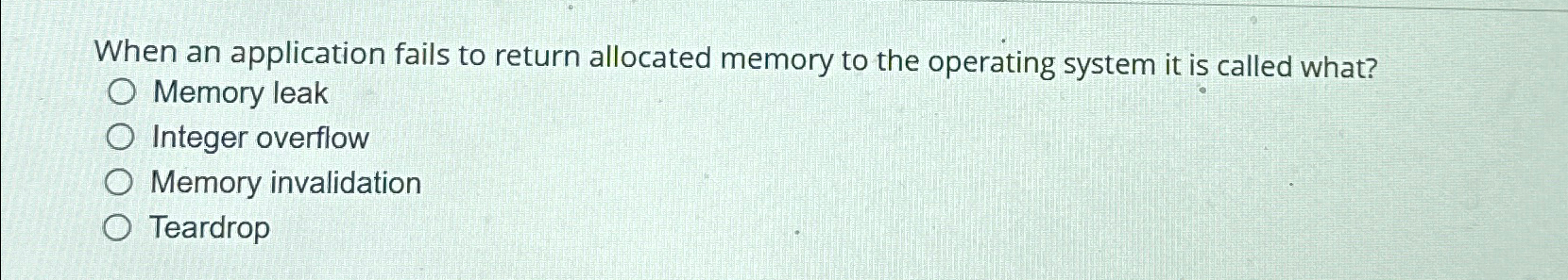 Solved When an application fails to return allocated memory | Chegg.com