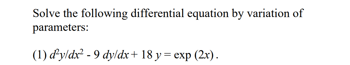 Solved Solve the following differential equation by | Chegg.com