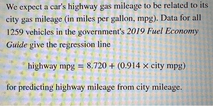 Solved We expect a car's highway gas mileage to be related | Chegg.com