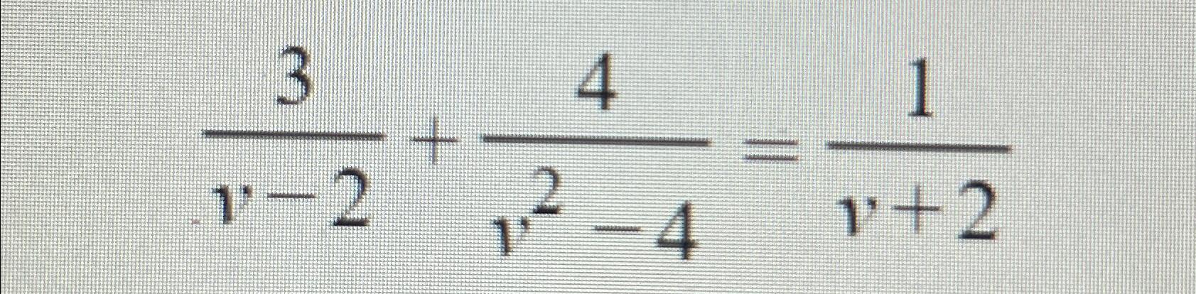 Solved 3v-2+4v2-4=1v+2 | Chegg.com