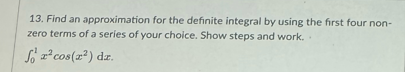 Solved Find an approximation for the definite integral by | Chegg.com