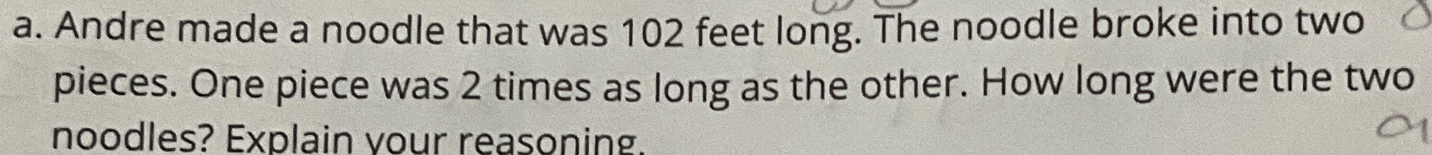 Solved a. ﻿Andre made a noodle that was 102 ﻿feet long. The | Chegg.com