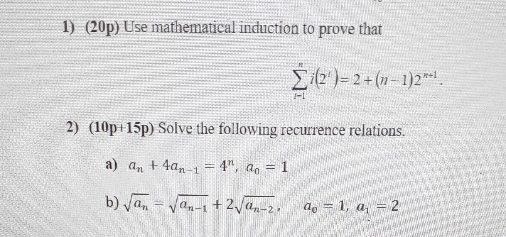 Solved 1) (20p) Use mathematical induction to prove that | Chegg.com