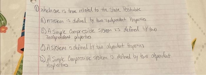 Solved 1 which one is true related to the State Postulate A) | Chegg.com
