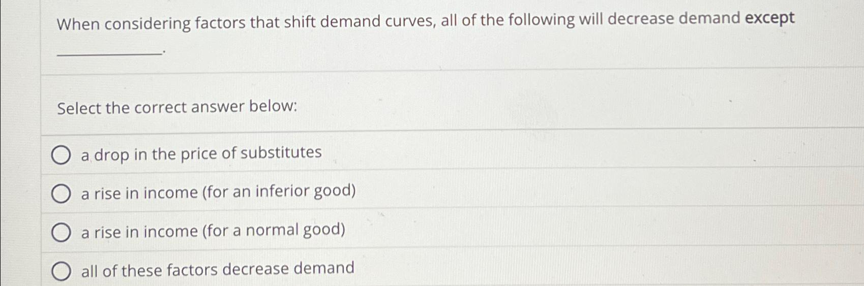 Solved When considering factors that shift demand curves, | Chegg.com