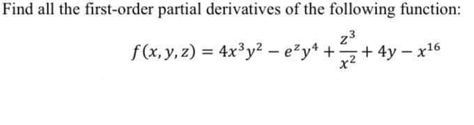 Solved Find all the first-order partial derivatives of the | Chegg.com