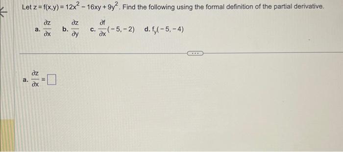 Solved Let z=f(x,y)=12x2−16xy+9y2. Find the following using | Chegg.com