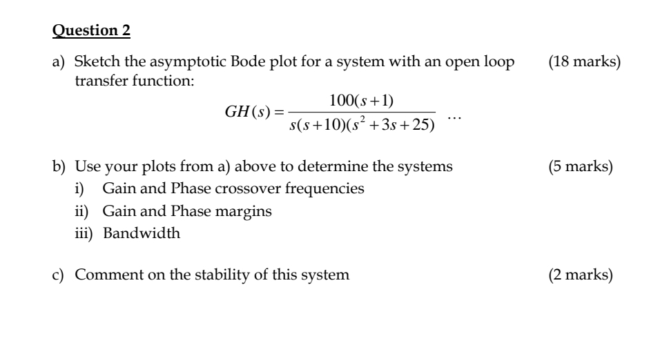 Solved Question 2a) ﻿Sketch the asymptotic Bode plot for a | Chegg.com