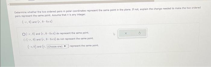 Solved Determine whether the two ordered pairs in polar | Chegg.com