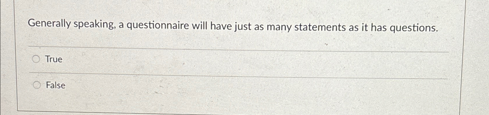 Solved Generally speaking, a questionnaire will have just as | Chegg.com