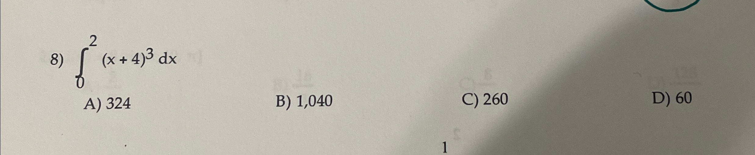Solved ∫02(x+4)3dxA) 324B) 1,040C) 260D) 60 | Chegg.com