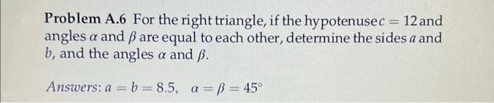 Solved Problem A.6 For the right triangle, if the hypotenuse | Chegg.com