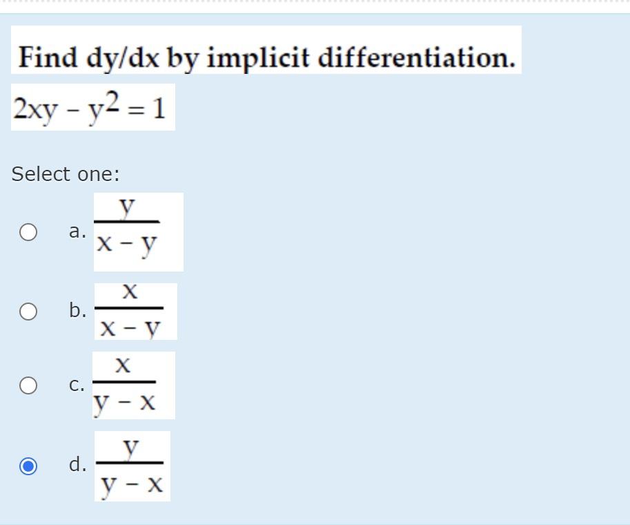 Solved Find dydx ﻿by implicit differentiation.2xy-y2=1Select | Chegg.com