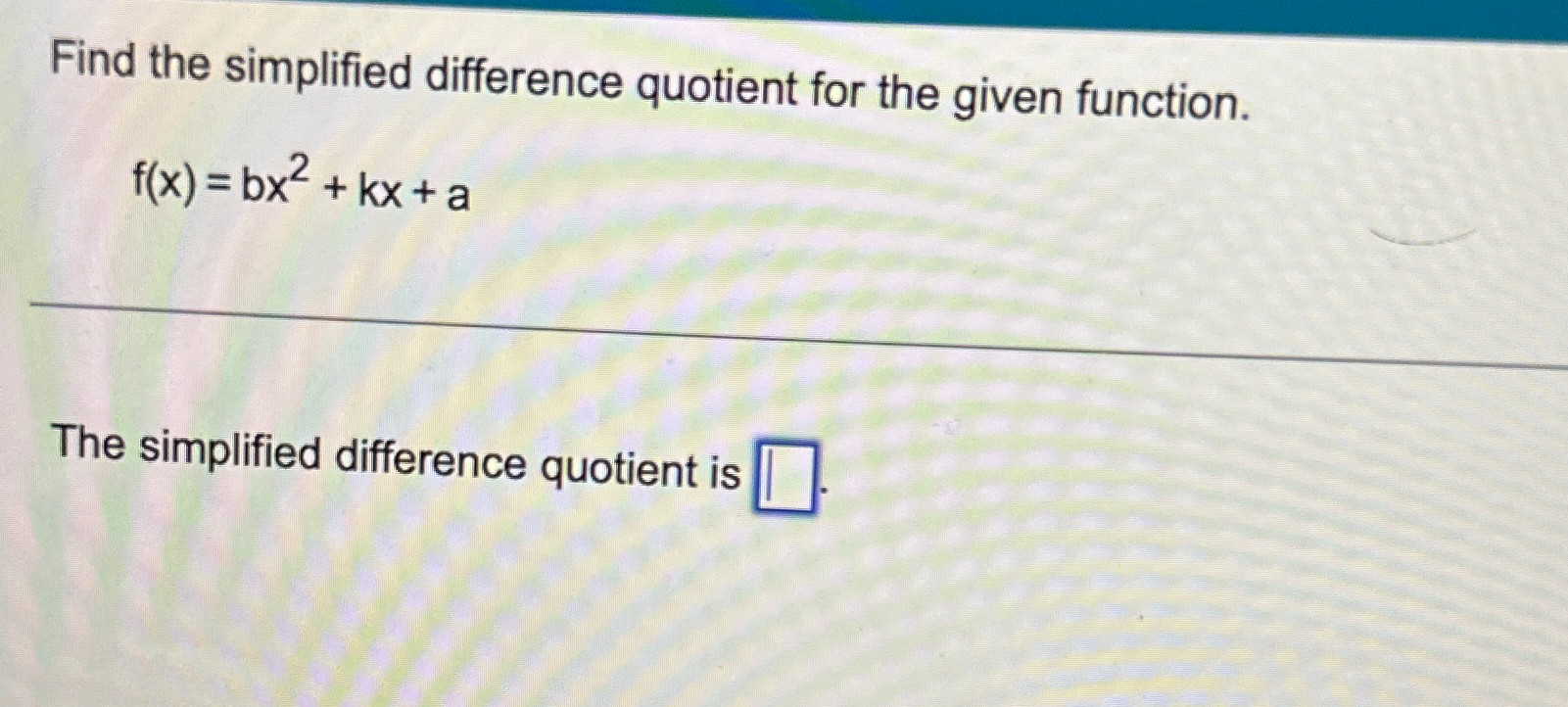 Solved Find the simplified difference quotient for the given | Chegg.com