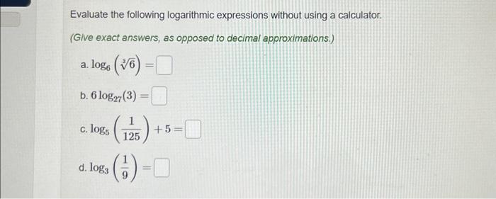 Solved Evaluate the following logarithmic expressions | Chegg.com